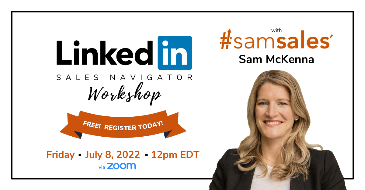 LinkedIn Sales Navigator Workshop With Sam McKenna • #samsales Consulting